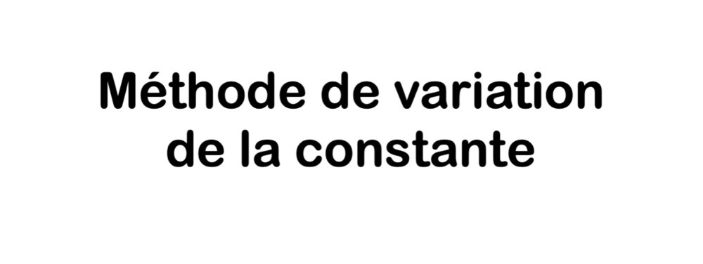 La méthode de variation de la constante pour les équations ...