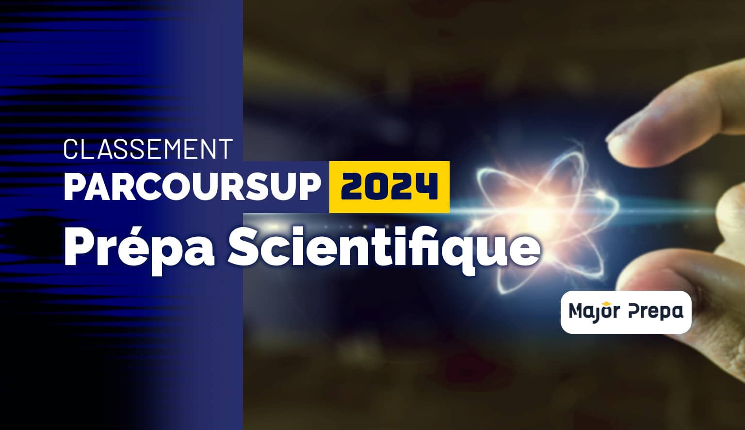 Le classement Parcoursup 2024 des prépas scientifiques - Major Prépa