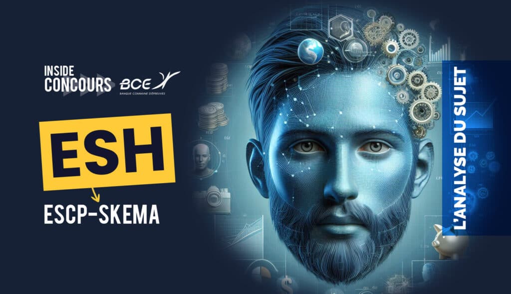 ESH ESCP/SKEMA 2024 - Analyse du sujet - Major Prépa