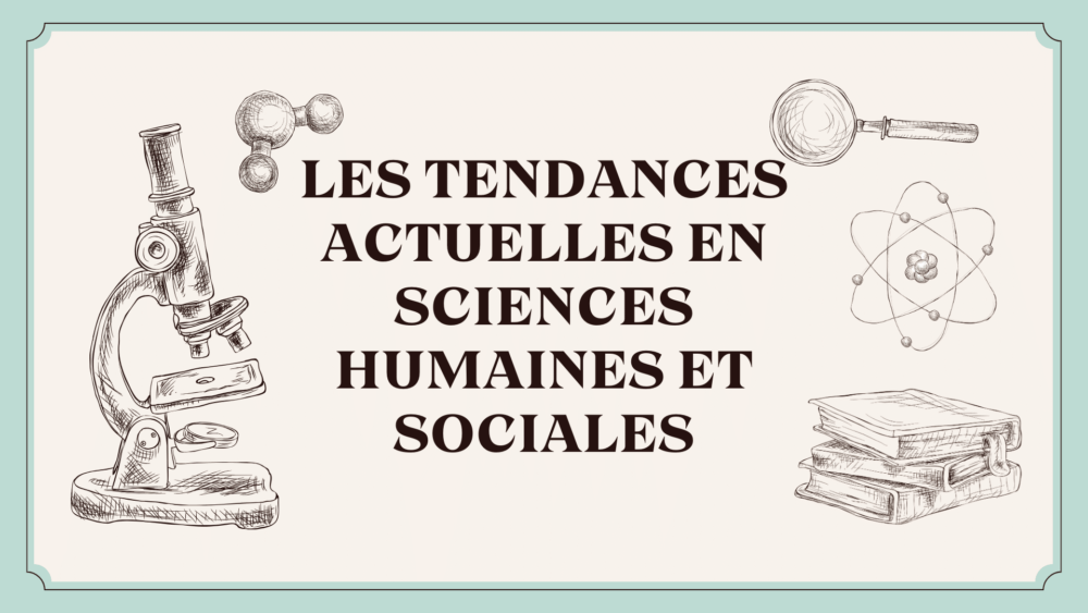 Prépas littéraires : les tendances actuelles en sciences humaines et ...