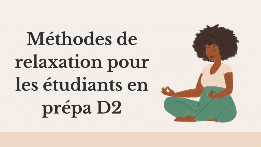 Méthodes de relaxation et de gestion du stress en prépa D2 - Major Prépa