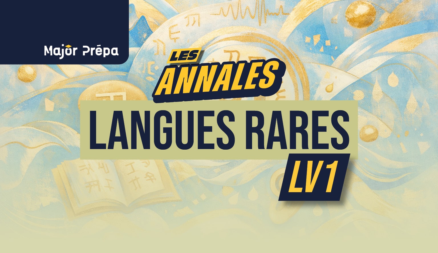 Annales de LV1 Langues rares par année - Major Prépa